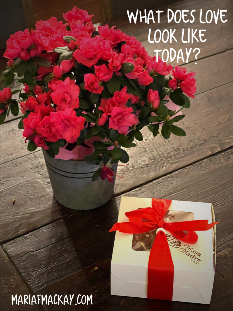 What does Love look like Today? - MariaFMackay.com